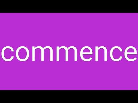 Commence Definition & Meaning