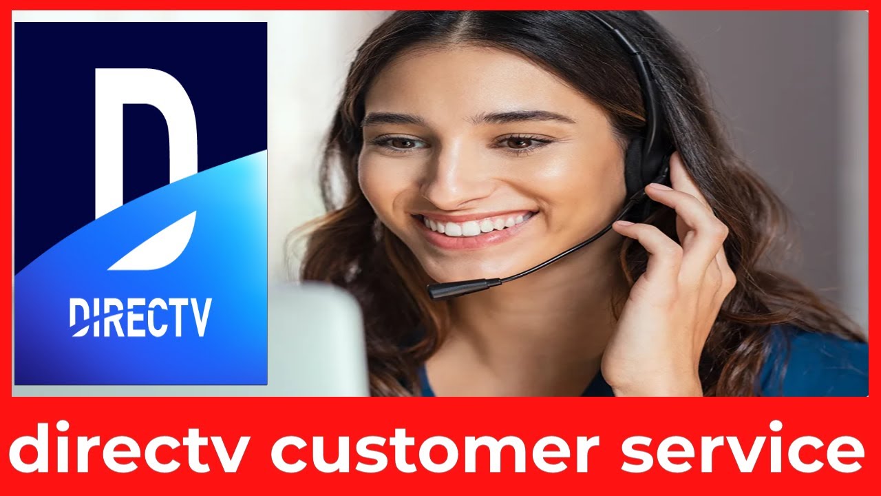 How to Contact DIRECTV Customer Service   24 7 Support Made Easy
