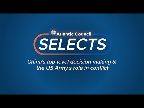 China's top-level decision making & the US Army's role in conflict