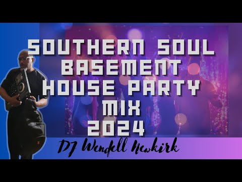 Southern soul Basement House Party Mix 2024