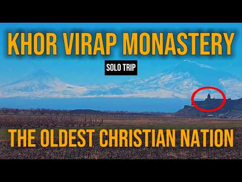 SOLO to Khor Virap Monastery 🇦🇲 | Exploring the World's FIRST Christian Nation!