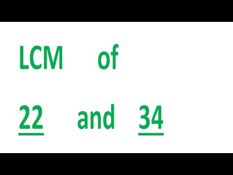 LCM of 22 and 34