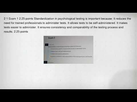 2 1 Exam 1 2.25 points Standardization in psychological testing is important because: It reduces the