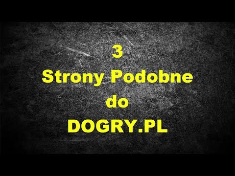 Steam Community :: Video :: 3 Strony podobne do DOGRY.PL