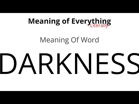Meaning of Word - Darkness Meaning