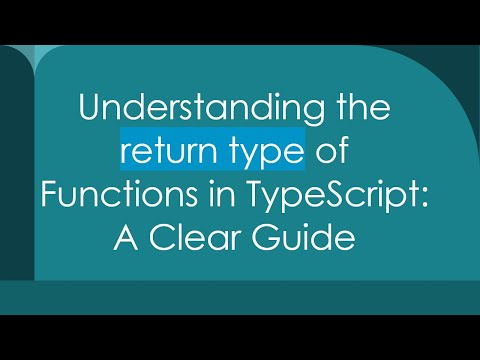 Understanding the return type of Functions in TypeScript: A Clear Guide