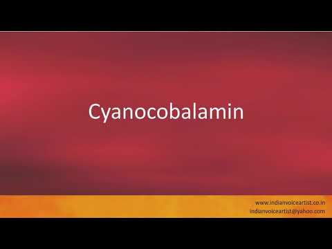Pronunciation of the word(s) "Cyanocobalamin".