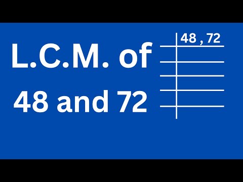 LCM of 48 and 72