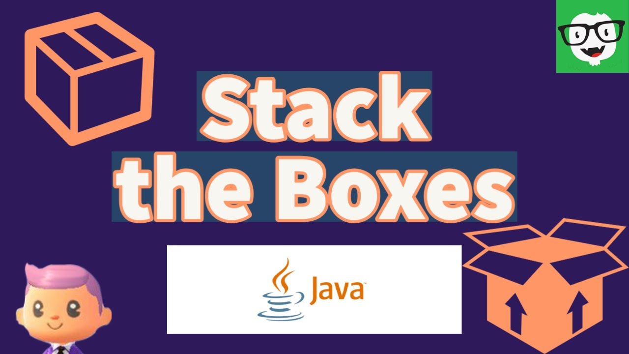 Edabit Java: Stack the Boxes, Very Easy Difficulty