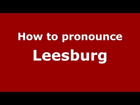 How to pronounce Leesburg (American English/US) - PronounceNames.com