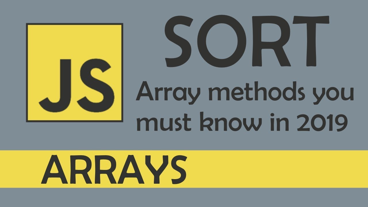 sort in JS - [ Array methods you must know in 2019 ]
