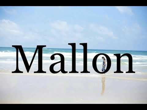 How To Pronounce Mallon🌈🌈🌈🌈🌈🌈Pronunciation Of Mallon