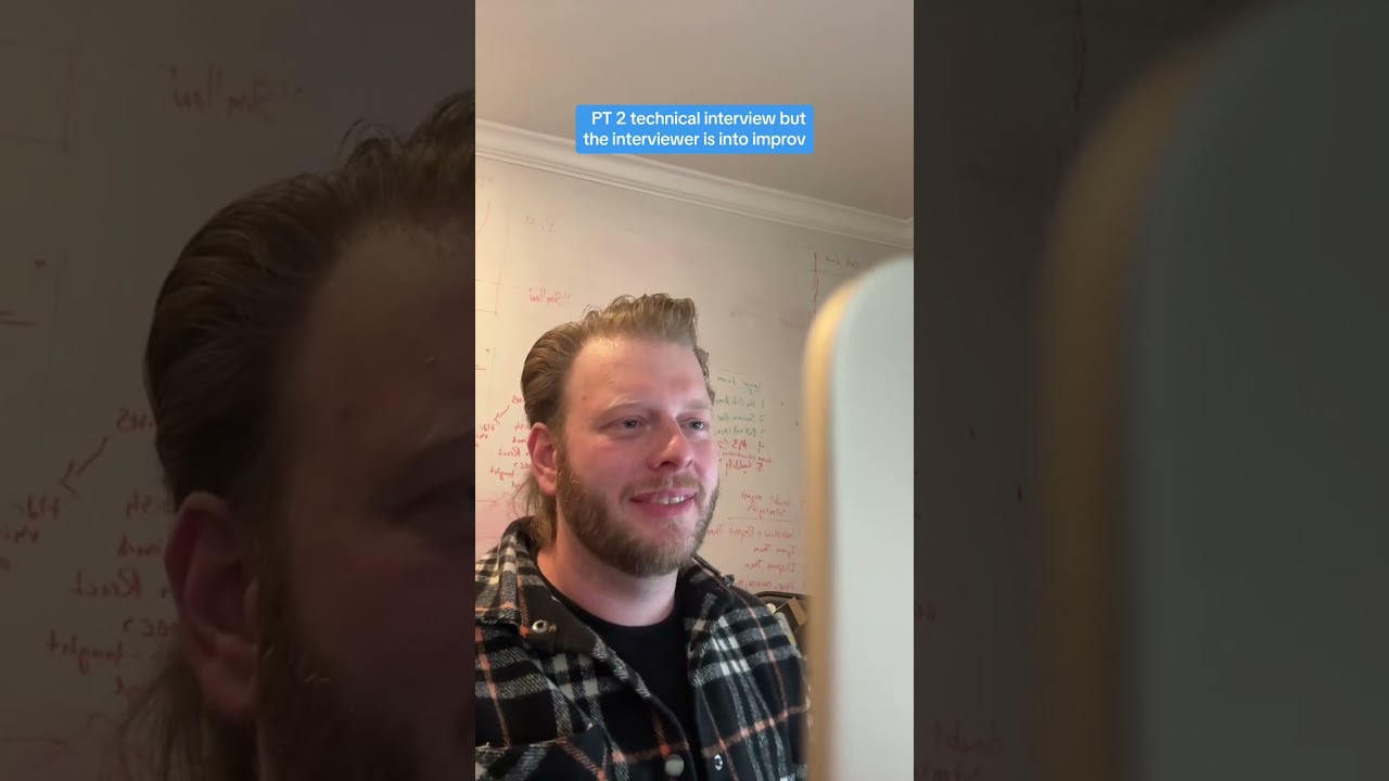 PT 2 technical interview but the interviewer is into improv #programmerhumor