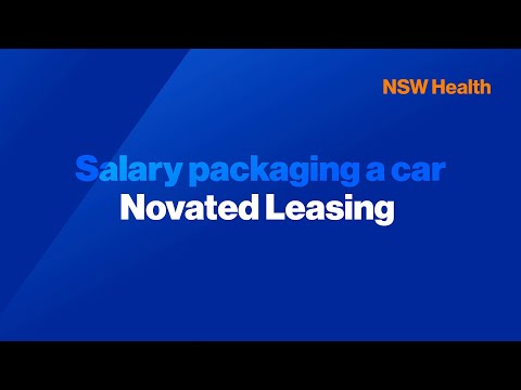 Salary Packaging A Car - Novated Leasing for NSWH Employees
