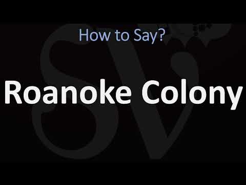 How to Pronounce Roanoke Colony? (CORRECTLY)
