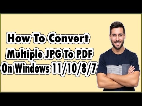 How To Convert Multiple JPG To PDF On Windows 11, Windows 10, Windows 8, Windows 7 Offline?