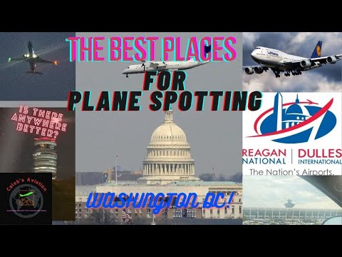 The Best Places For Plane Spotting: Washington DC!