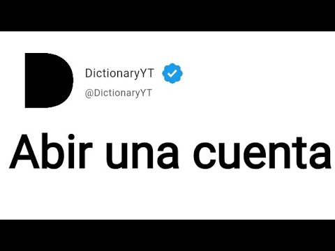 Abir una cuenta Meaning in English