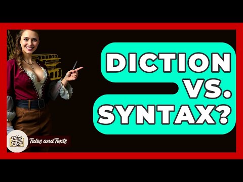 Diction Vs. Syntax? - Tales And Texts