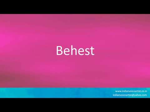 How to pronounce "Behest".
