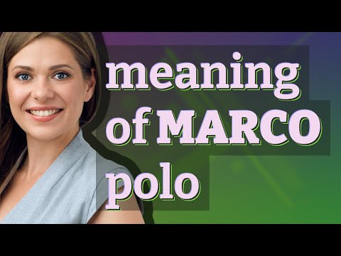 Marco polo | meaning of Marco polo