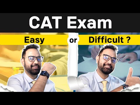 CAT Exam : Easy Or Difficult ? Is CAT Exam Changing | MBA Advice For General Engineer Male