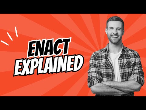 What Does Enact Mean? Enact Meaning in English With 5 Example Sentences