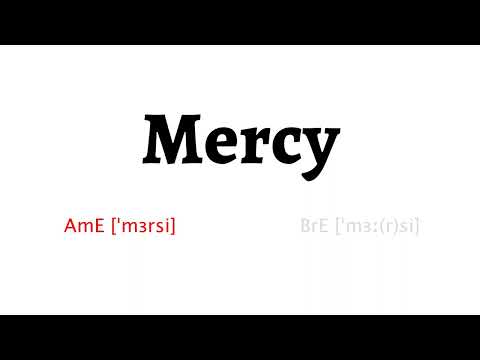 How to Pronounce mercy in American English and British English
