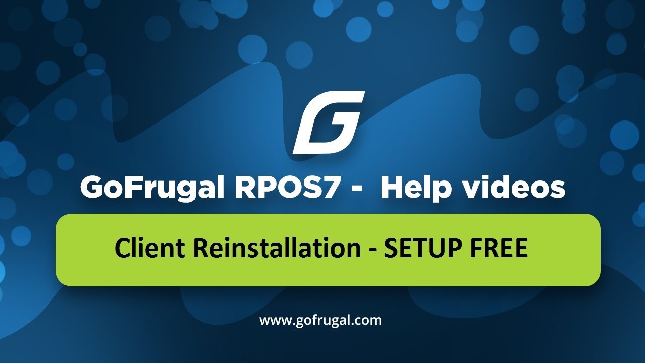 GoFrugal RPOS7 - Setup free Client Reinstallation