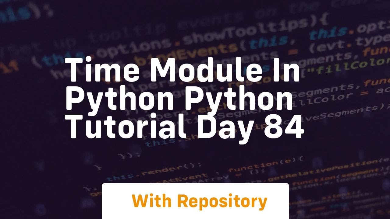 Time module in python python tutorial day 84