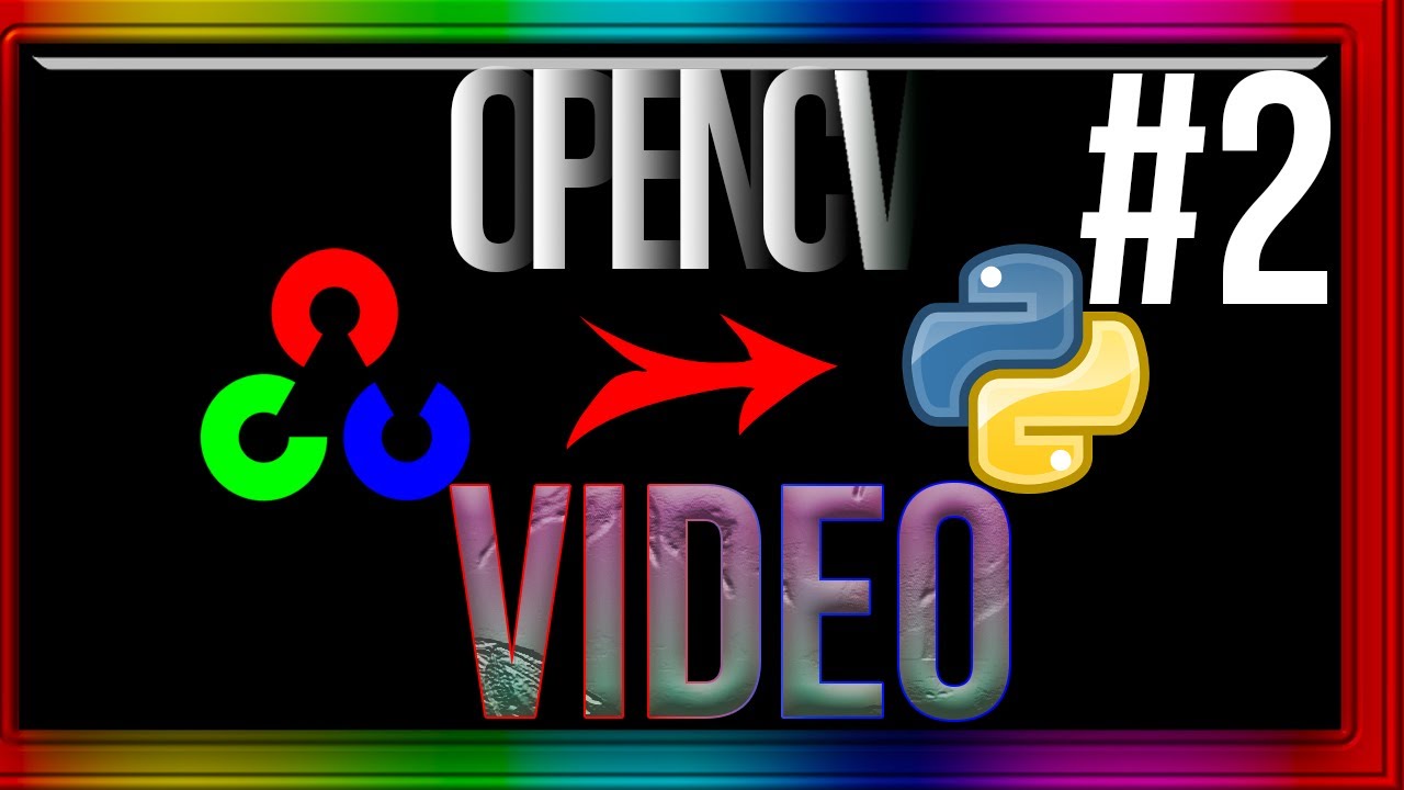 OpenCV Tutorial #2: Video Capture (Python)