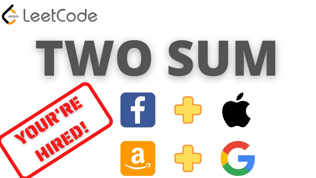 TWO SUM (BEGINNER FRIENDLY!) CODING INTERVIEW QUESTION by Google, Amazon, Facebook Leetcode 1