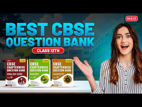 Introducing the MTG CBSE Chapterwise Question Bank Class 12 | LATEST EDITION