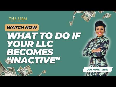 What To Do If Your LLC Becomes "Inactive"