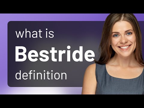 Bestride — what is BESTRIDE definition
