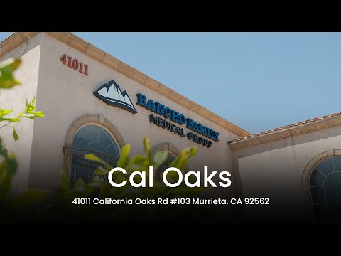 Cal Oaks Location Tour, Murrieta CA | Rancho Family Medical Group