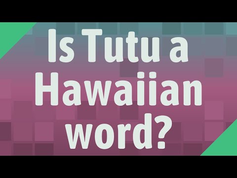 Is Tutu a Hawaiian word?
