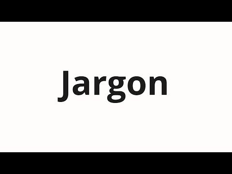 How to pronounce Jargon