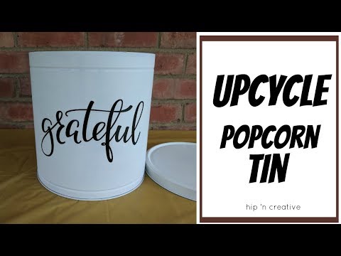 UPCYCLE REPURPOSE POPCORN TIN | hip ‘n creative | Hip N' Creative