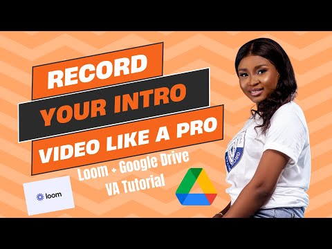 How to Use Loom + Google Drive to Send a VA Introduction Video in 2025 (Step-by-Step)