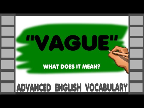 Vague - Meaning, Origin & Example | Learn Advanced English Vocabulary