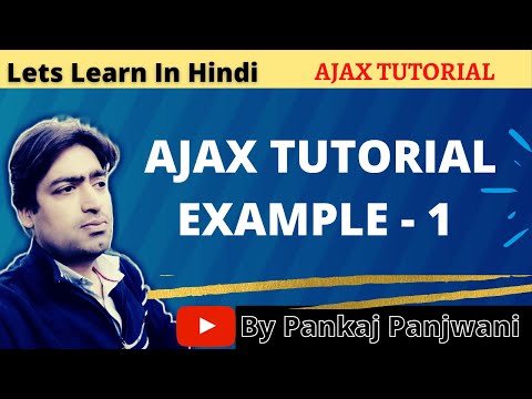 Learn 2 Ajax Tutorial | Example 1 | Hindi | By Pankaj Panjwani - Mind Luster