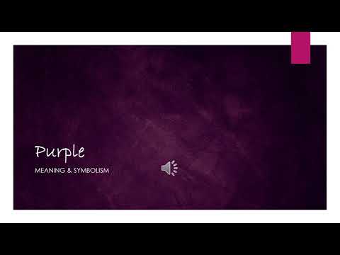 Purple ....the meaning & symbolism