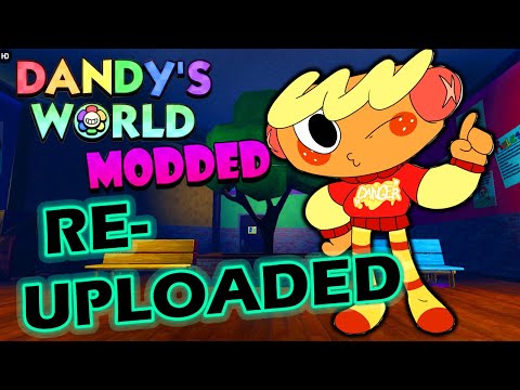 See How to Play Dandys World Modded It's REUPLOADED | Dandy's World Roblox