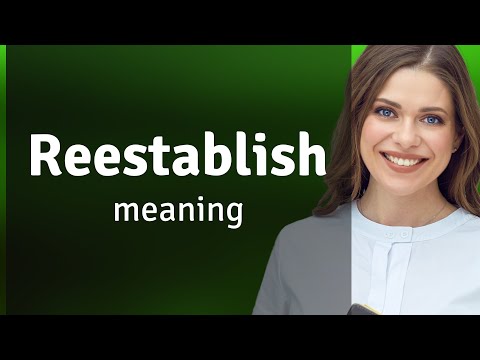 Understanding "Reestablish": A Guide for English Learners