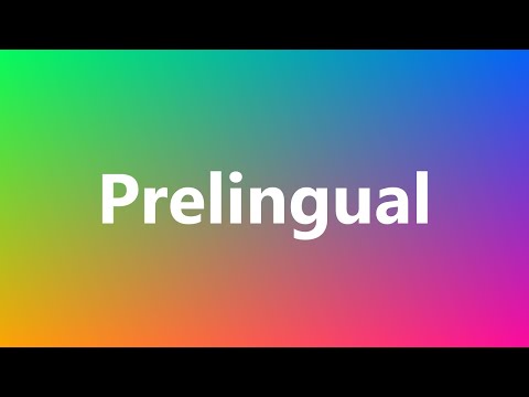 Prelingual - Medical Meaning and Pronunciation