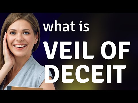 Understanding the Phrase "Veil of Deceit"