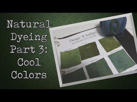 Practicing 1815 Natural Dyeing: Cool Colors || History in Action