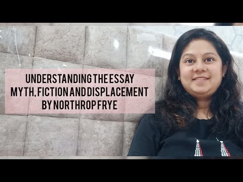 Myth, Fiction and Displacement | Northrop Frye | English Literature | Literary Criticism and Theory