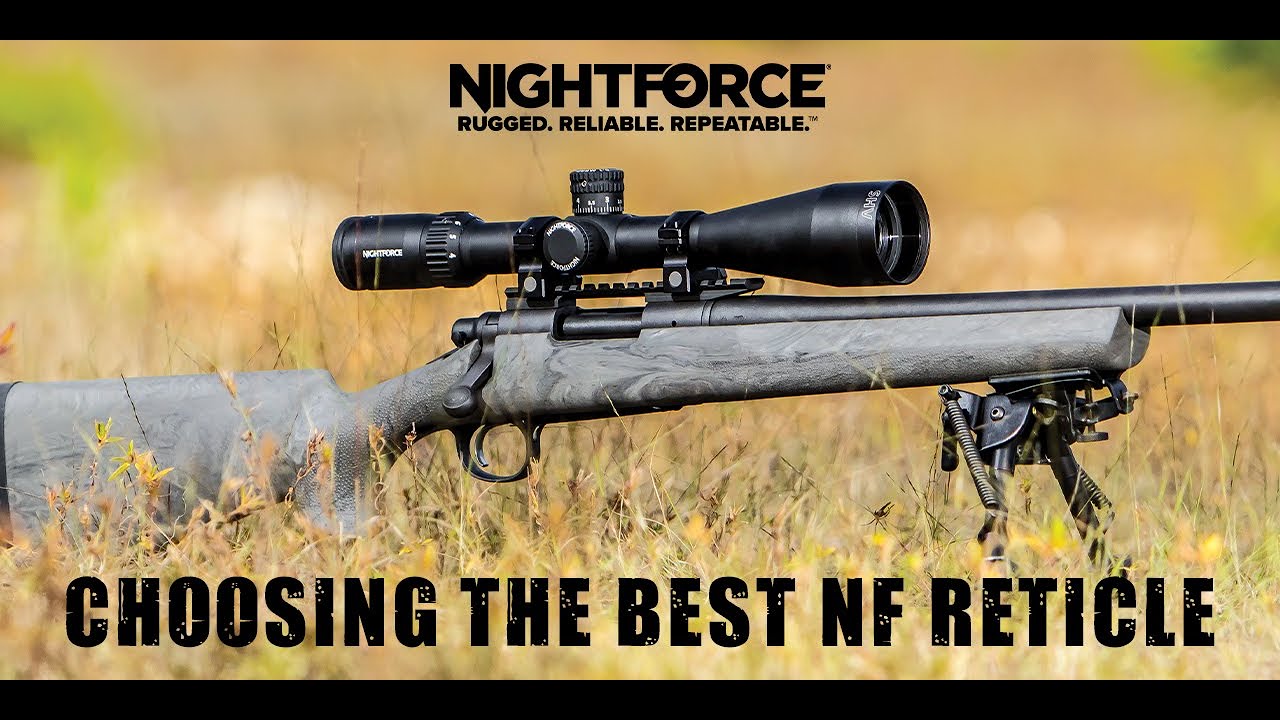 Choosing a Nightforce Reticle: What’s Best for Your Shooting Style?